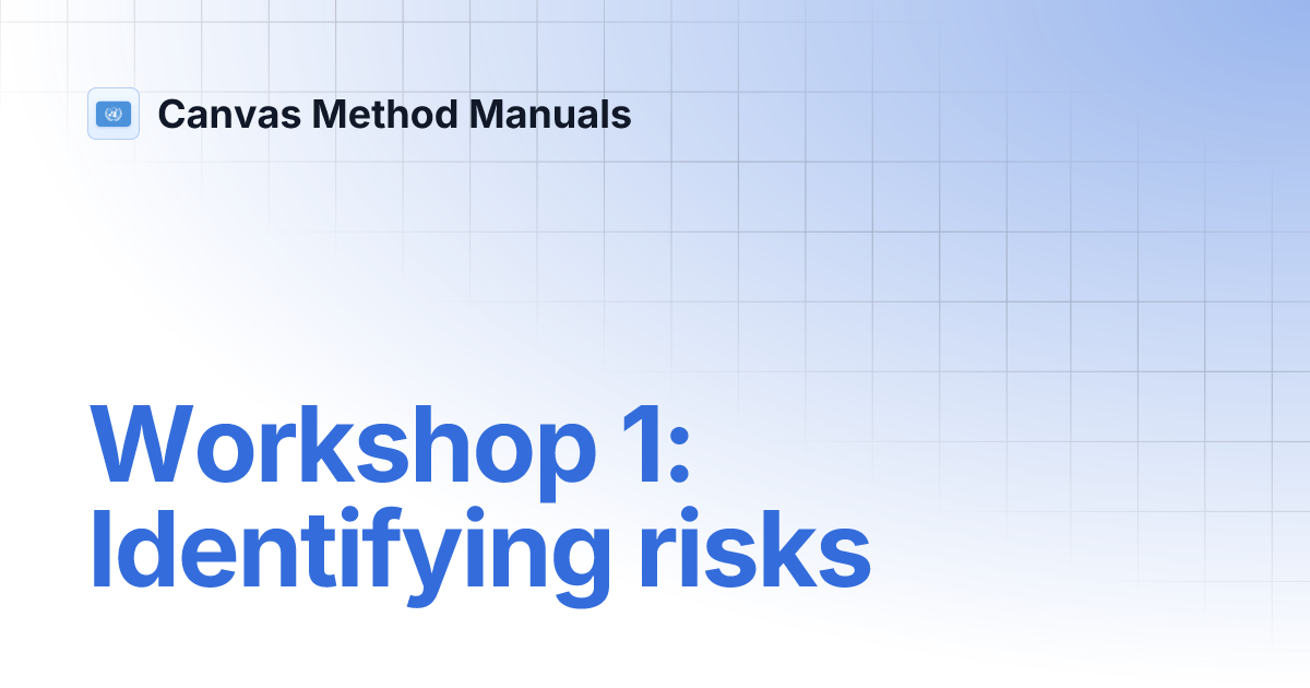 Workshop 1 Identifying Risks Canvas Method Manuals