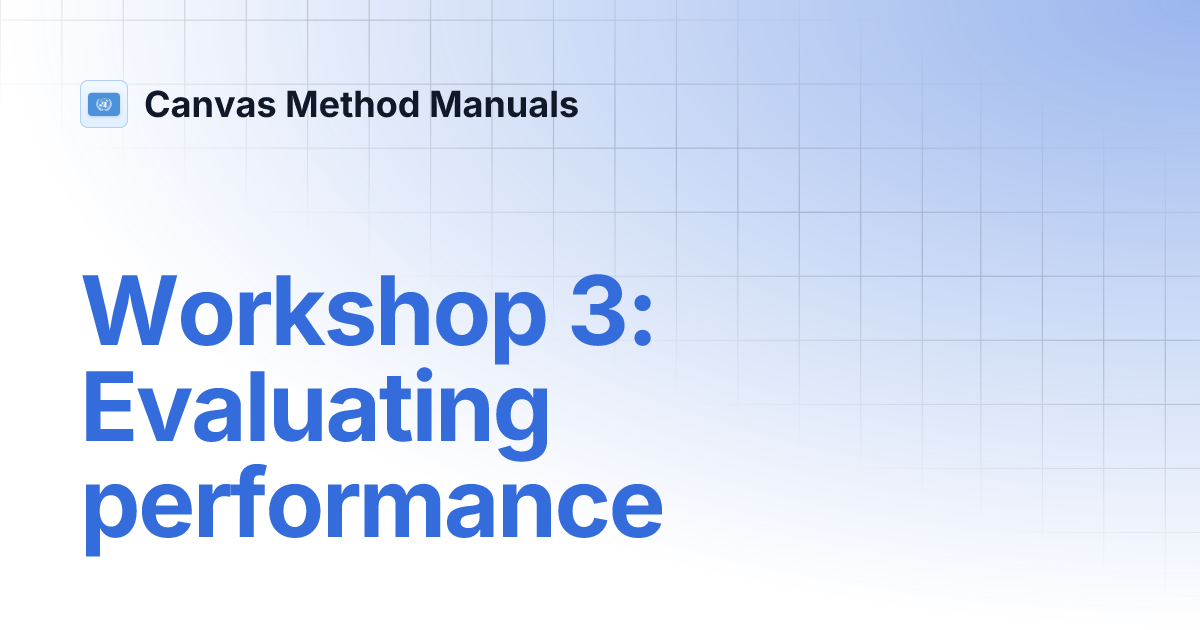 Workshop 3: Evaluating performance | Canvas Method Manuals